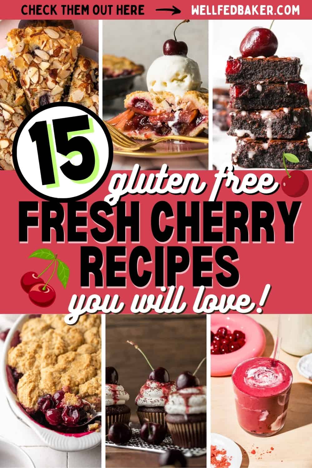 16 Gluten Free Fresh Cherry Recipes to Try! - Well Fed Baker